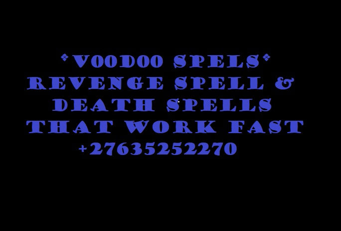 instant Black Magic Spells To Kill Someone +27635252270 Revenge Spells ...