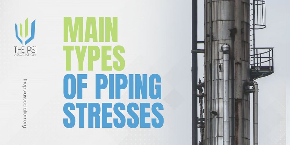 Main Types of Piping Stresses | thepsiassociation