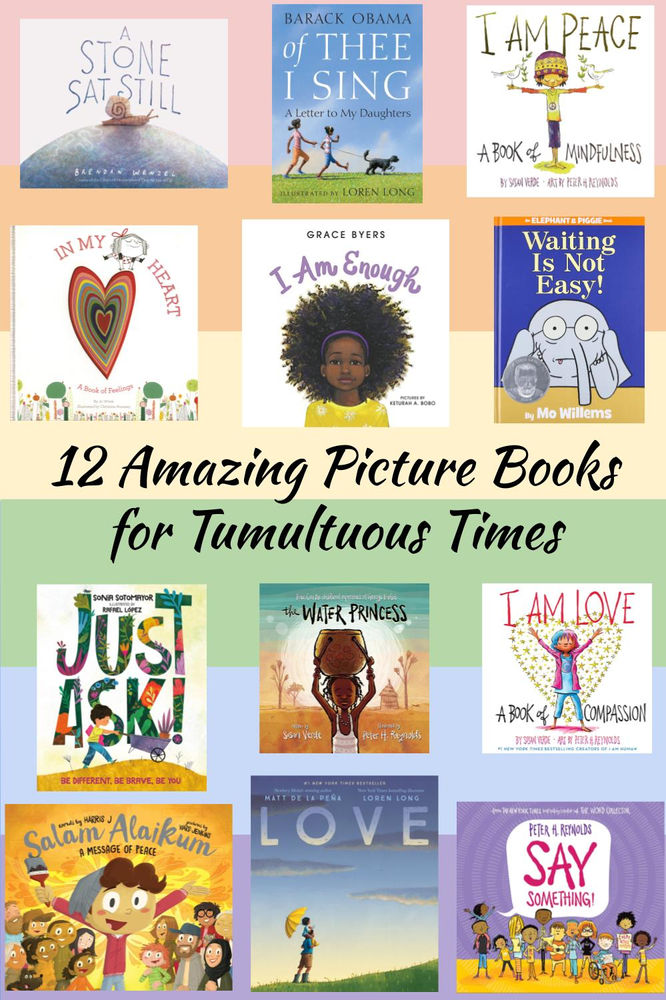 12 Amazing Picture Books for Tumultuous Times