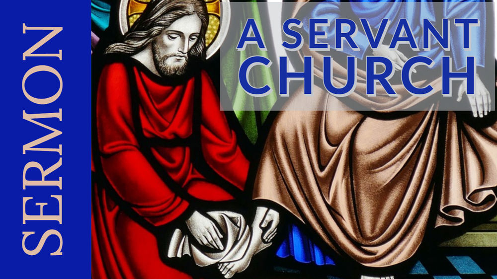 A Servant Church [6-30-19]