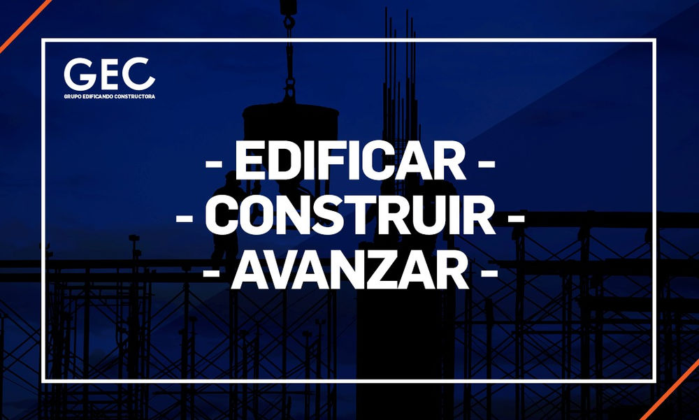 EDIFICAR, CONSTRUIR, AVANZAR
