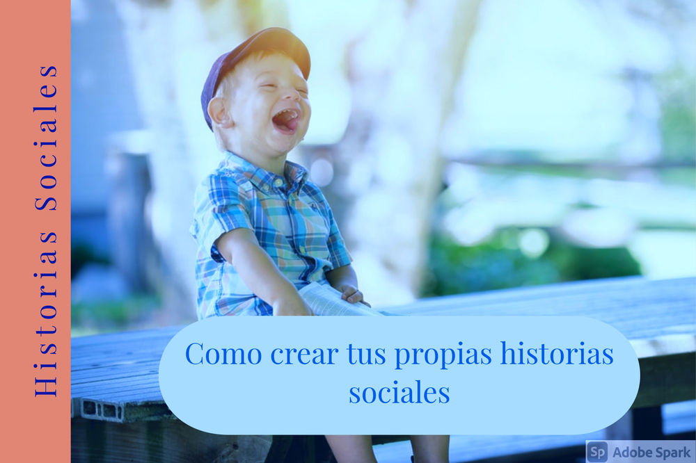 Como diseñar tus propias historias sociales