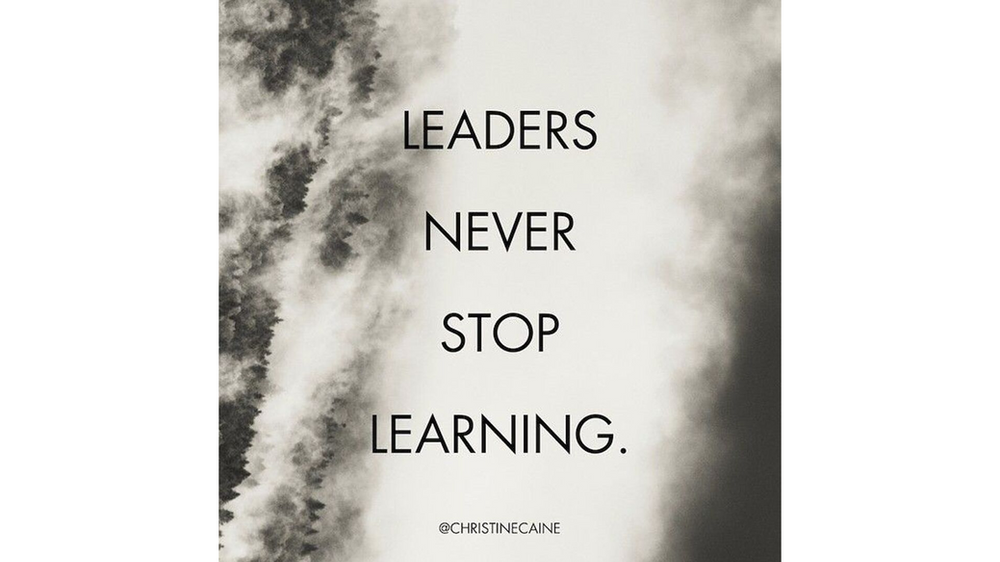 Leaders Never Stop Learning