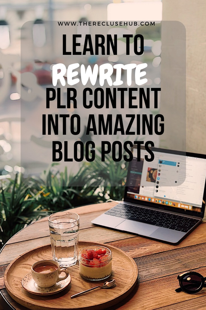 Learn To Rewrite PLR Content Into Amazing Blog Posts