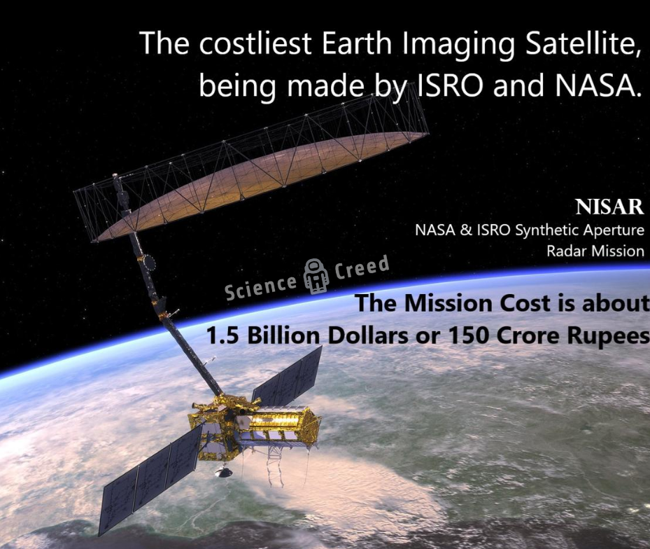 NASA and ISRO SAR Mission. The costliest Earth Imaging Satellite.