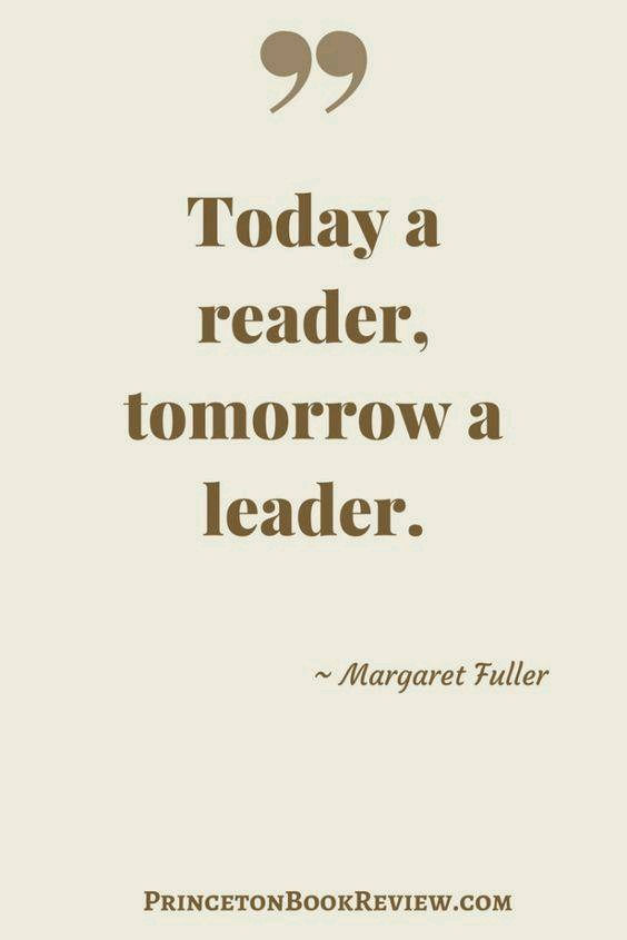 Today A Reader Tomorrow A Leader