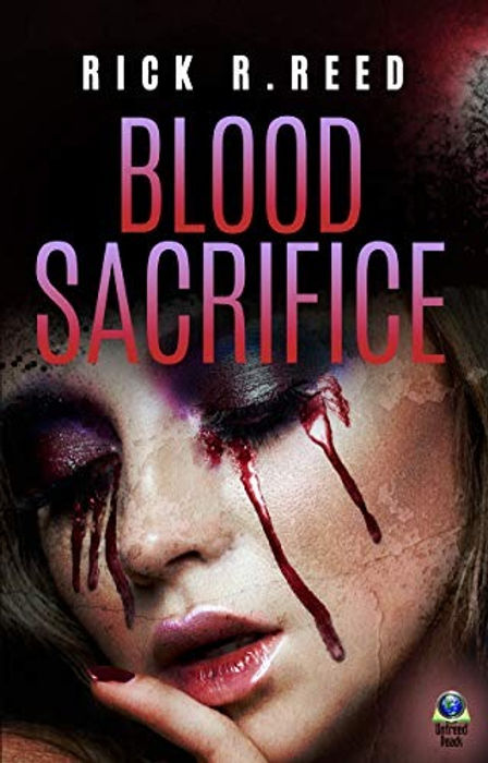 READS FOR ISOLATION Rick R. Reed's BLOOD SACRIFICE