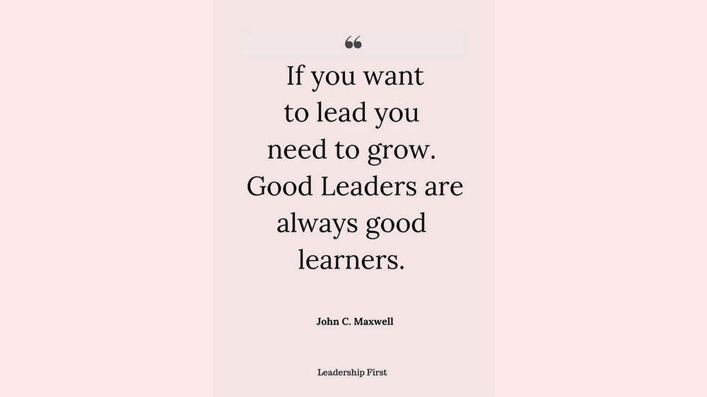 Leaders Never Stop Learning