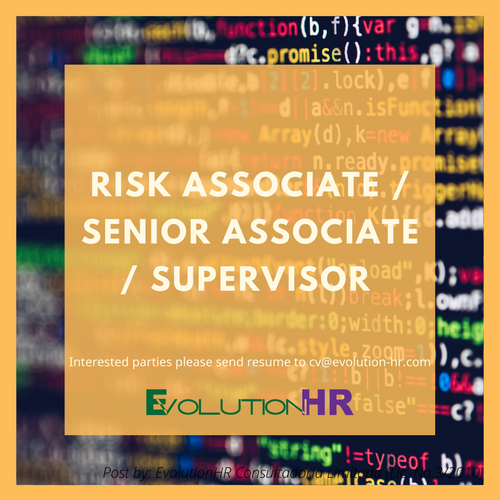 Risk Associate / Senior Associate / Supervisor | evolutionhr
