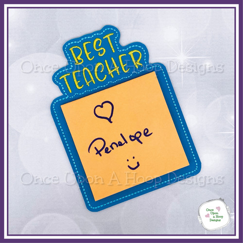 Best Teacher Sticky Note Holder 5x7 ITH Machine Embroidery Design ...