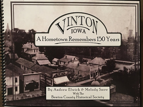 Vinton, Iowa ~ A Hometown Remembers 150 Years | benton-county