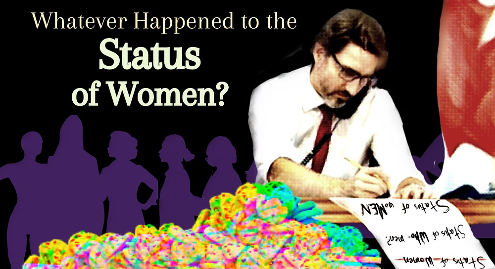 Whatever happened to the Status of Women?