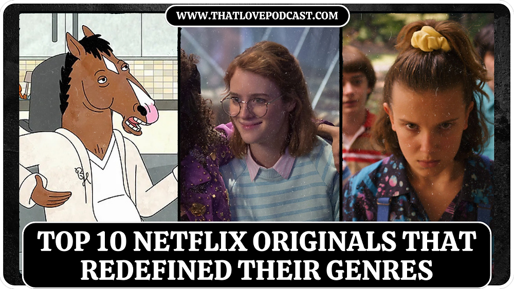 Top 10 Netflix Originals That Redefined Their Genres: From Stranger ...