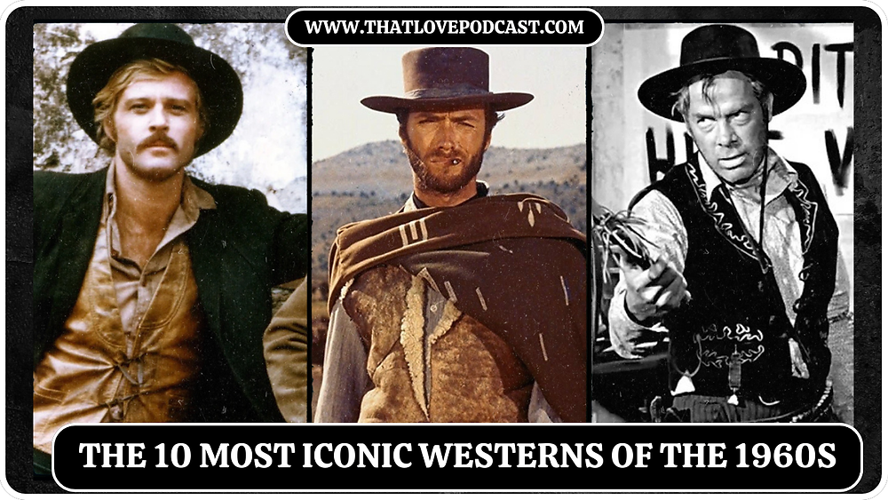 The 10 Most Iconic Westerns of the 1960s