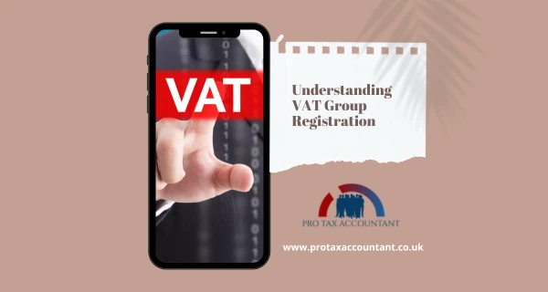 Understanding VAT Group Registration| VAT Notice 700/2