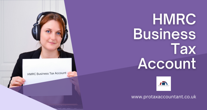 HMRC Business Tax Account | The Most Comprehensive Guide