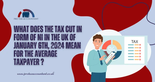 The Significance of the National Insurance Tax Cut for UK Taxpayers ...