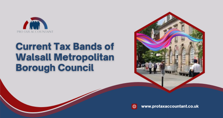 What are the Current Tax Bands of Walsall Metropolitan Borough Council?
