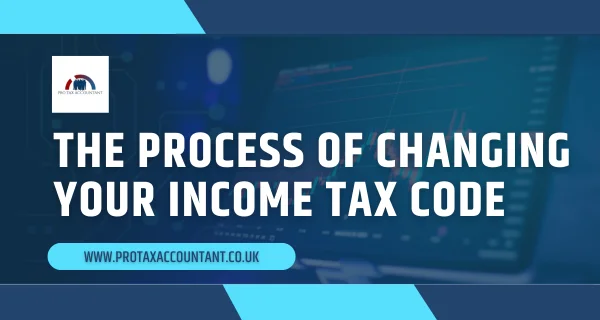 How to Change Tax Code in the UK - A Step by Step Guide