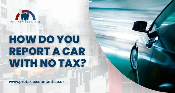 How Can You Report a Car with No Tax? | A Complete Guide