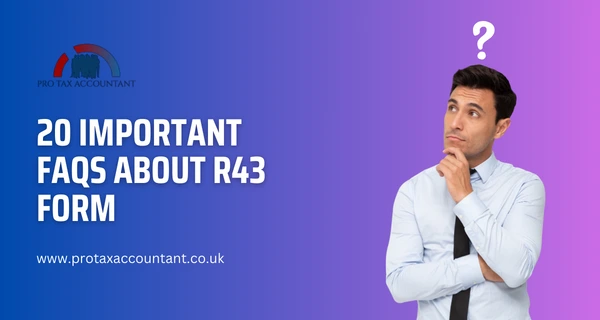 What is an R43 Form? How to Fill R43 Form