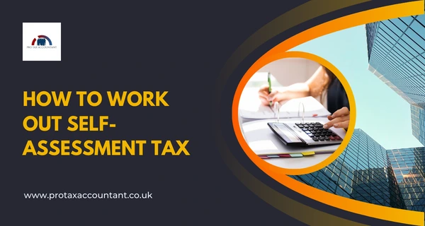 How To Work Out Self-Assessment Tax in the UK