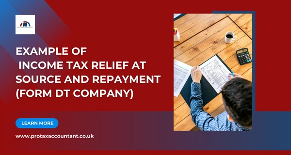 Income Tax Relief at Source and Repayment (Form DT Company)