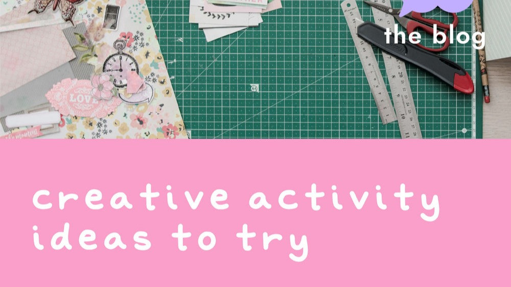 Creative Activity Ideas