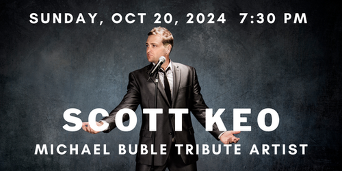 Scott Keo- Michael Buble Tribute | MVCCA