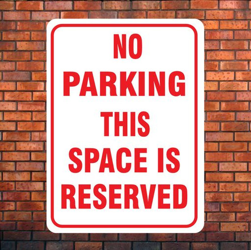 NO PARKING THIS SPACE IS RESERVED SIGN | affordablesignscomau