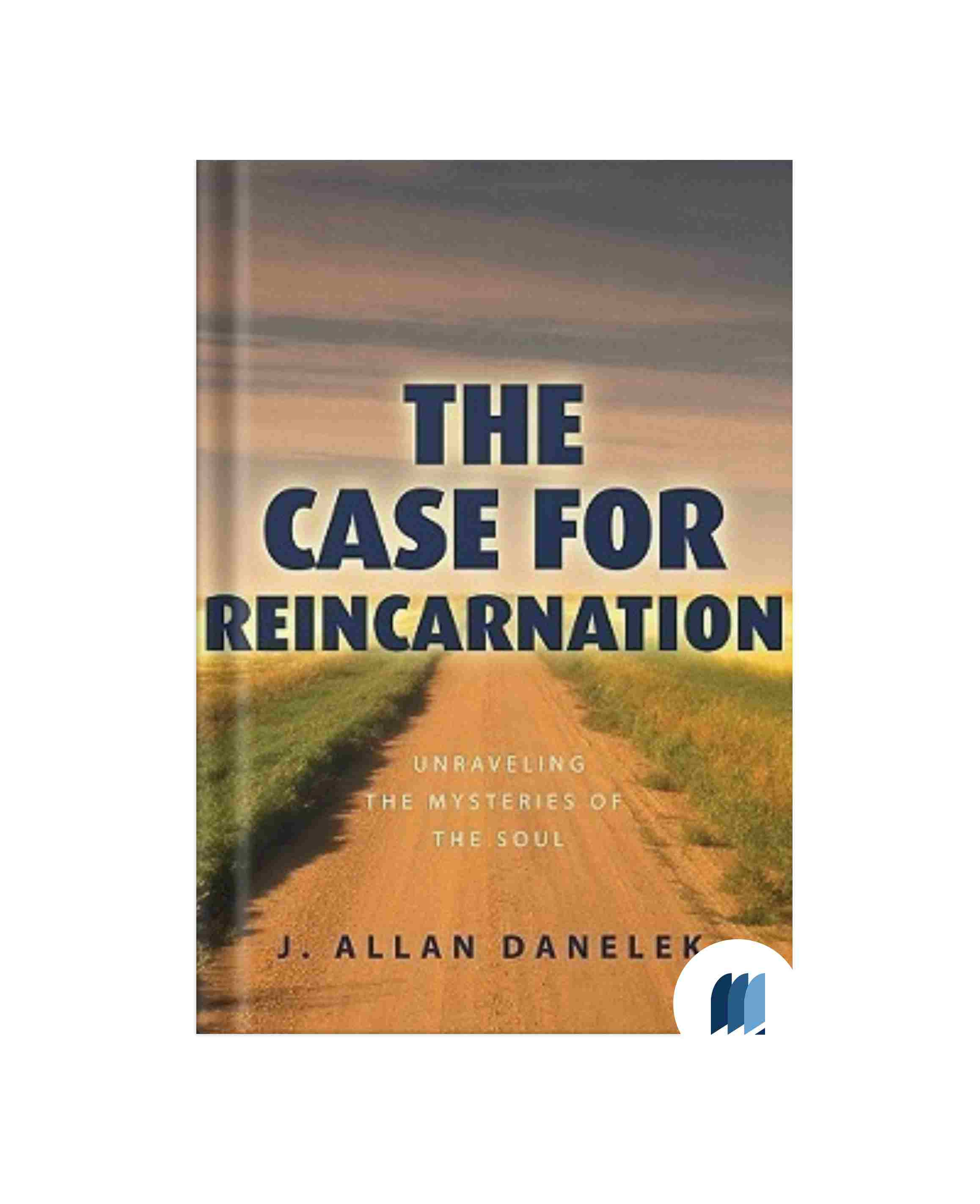 The Case for Reincarnation by J. Allan Danelek book free pdf download ...
