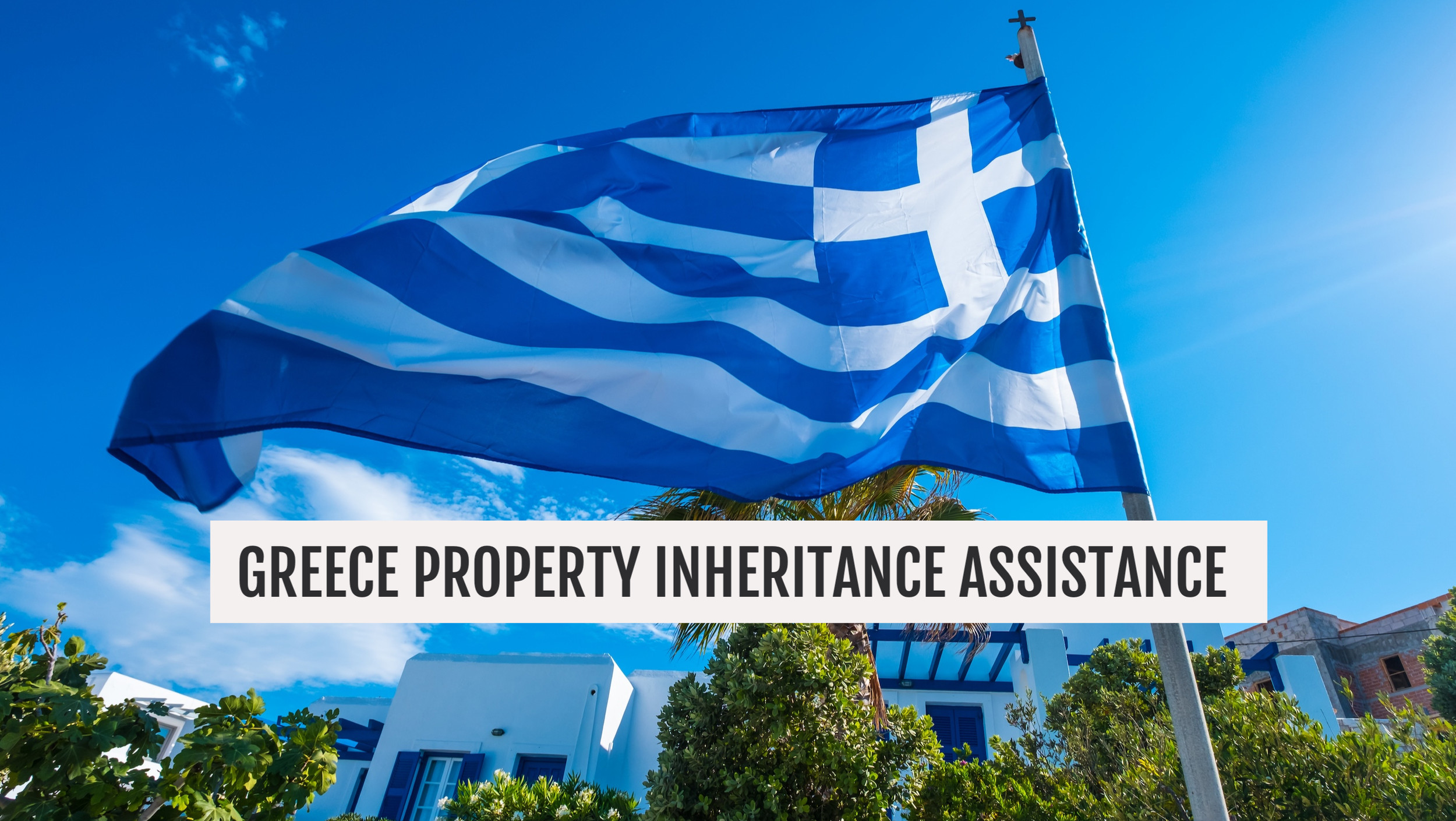 Greek Property Inheritance Assistance