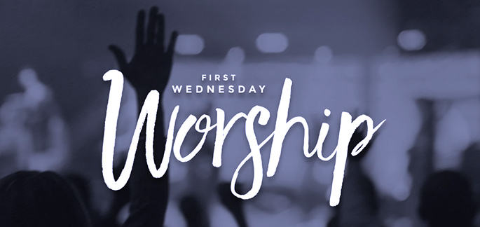 First Wednesday Worship