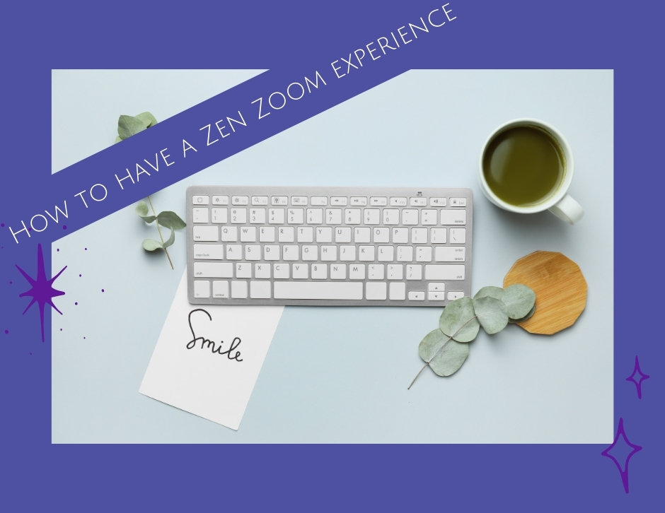 How to have a Zen Zoom connection