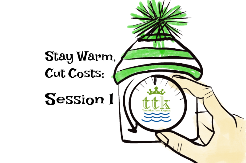 Stay Warm, Cut Costs: Session 1 | Kingston Hive