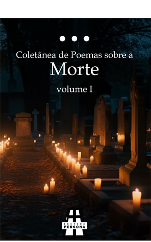 coletânea de poema sobre a morte volume I | Editora Persona