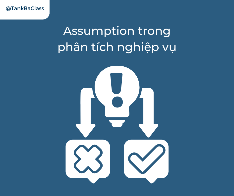 Assumptions in Business Analysis: How to Avoid "Jumping to Conclusions"