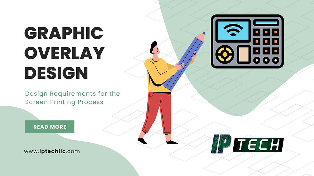 Graphic Overlay Printing Design Requirements for the Screen Printing ...