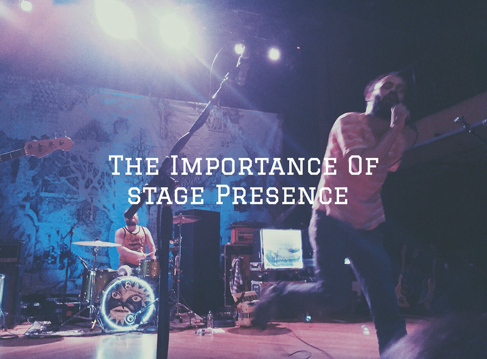The Importance of Stage Presence
