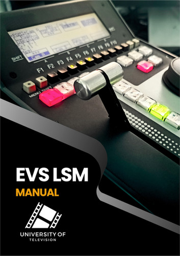 EVS LSM MANUAL – Complete Operator's Guide (PDF + Assets) | University of Television