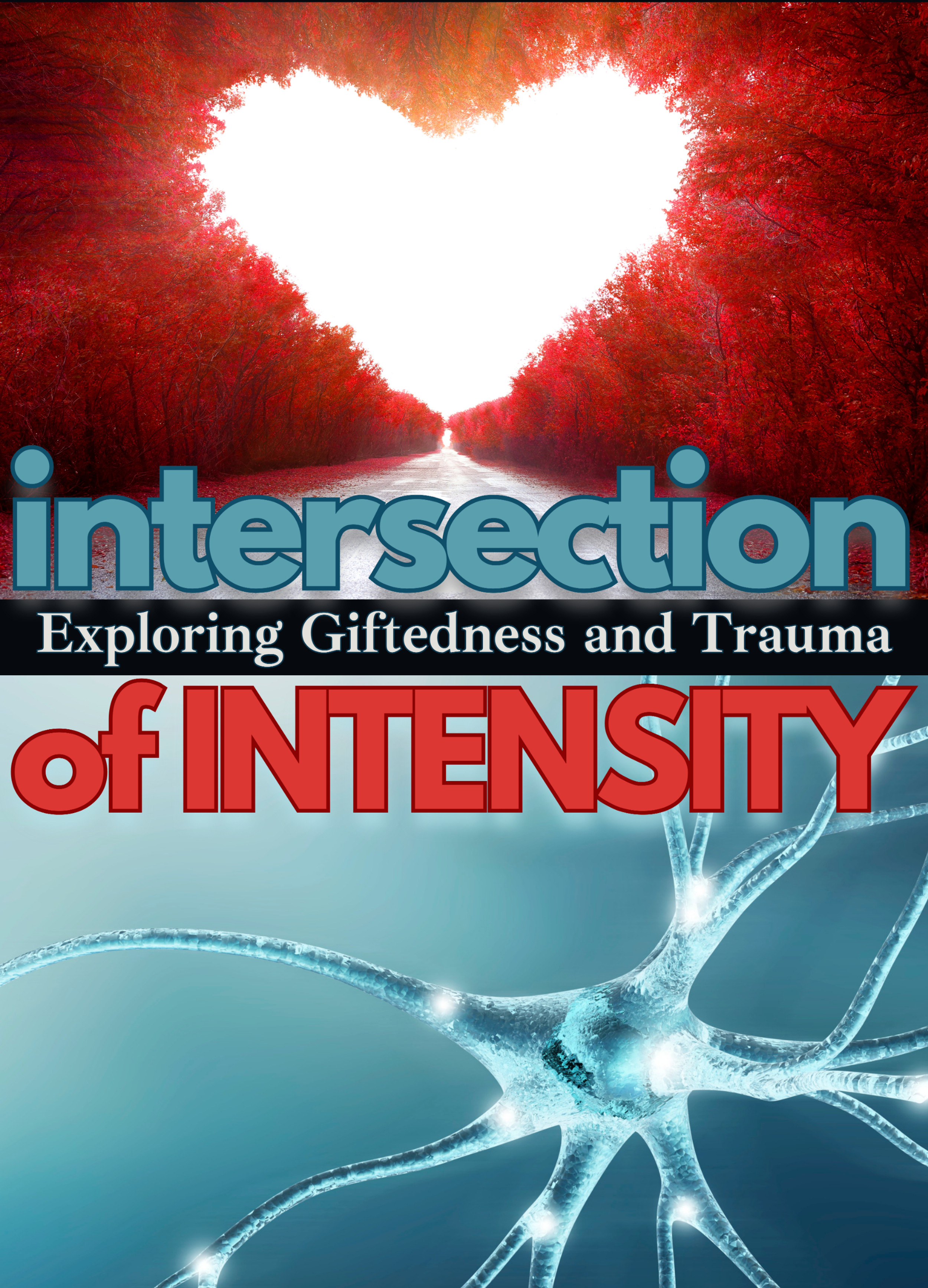 Intersection of Intensity by Patty Gently, PhD MSMHC