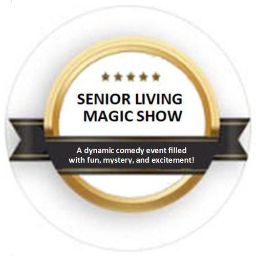 SENIOR LIVING MAGIC SHOW | Illusion Warehouse