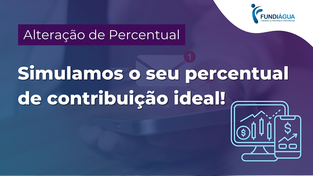 Simulamos o seu percentual de contribuição ideal!