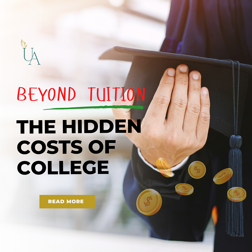 Beyond Tuition: The Hidden Costs of College Beyond Tuition: The Hidden Costs of College