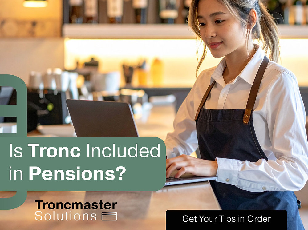 Is Tronc Included in Pensions?
