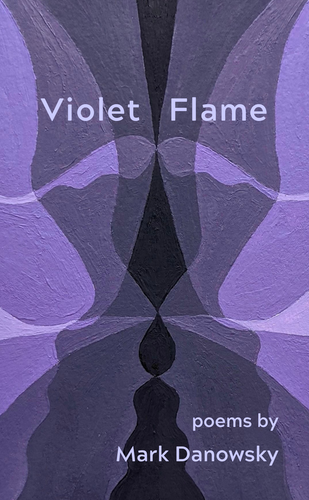 Violet Flame (Mark Danowsky) | Tiny Wren Lit