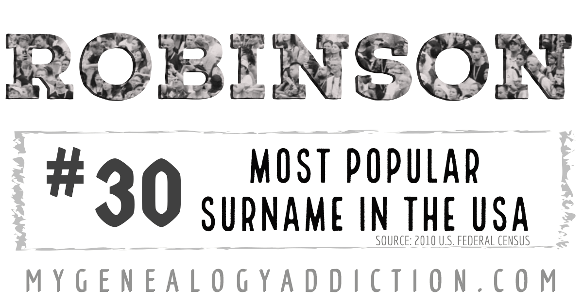 Robinson family history, statistics, genealogy resources and more