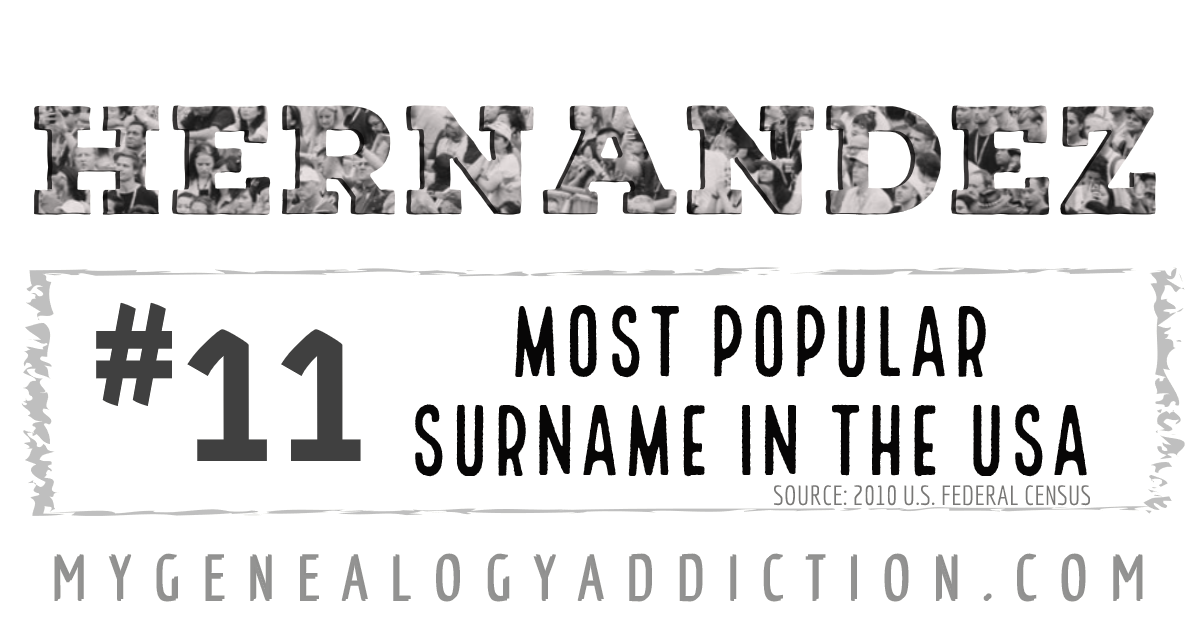 Hernandez family history, statistics, genealogy resources and more