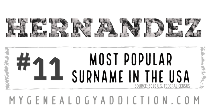 Hernandez family history, statistics, genealogy resources and more