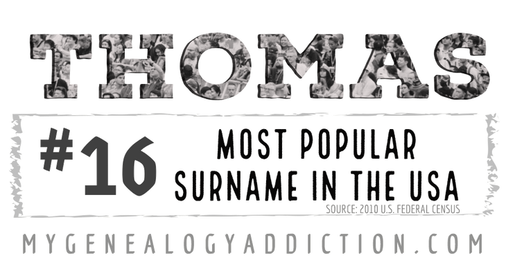 Thomas family history, statistics, genealogy resources and more